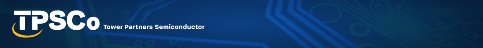 TPSCo Overview and History - Tower Semiconductor