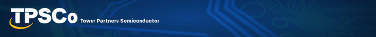 TPSCo Overview and History - Tower Semiconductor