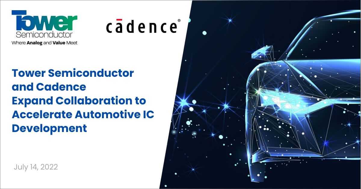 Tower Semiconductor and Cadence Expand Collaboration to Accelerate ...